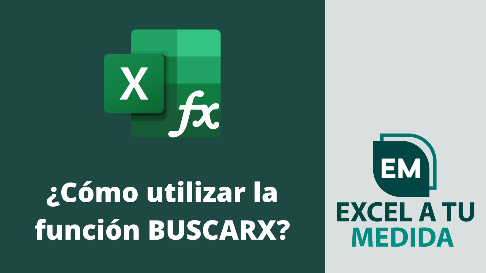 ¿Cómo utilizar la función BUSCARX? | Excel a tu medida