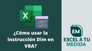 ¿Cómo usar la instrucción Dim en VBA? | Excel a tu medida