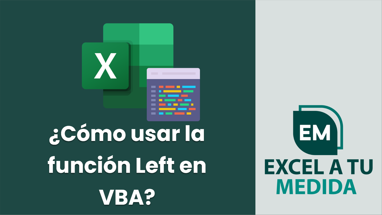 ¿Cómo usar la función Left en VBA? | Excel a tu medida