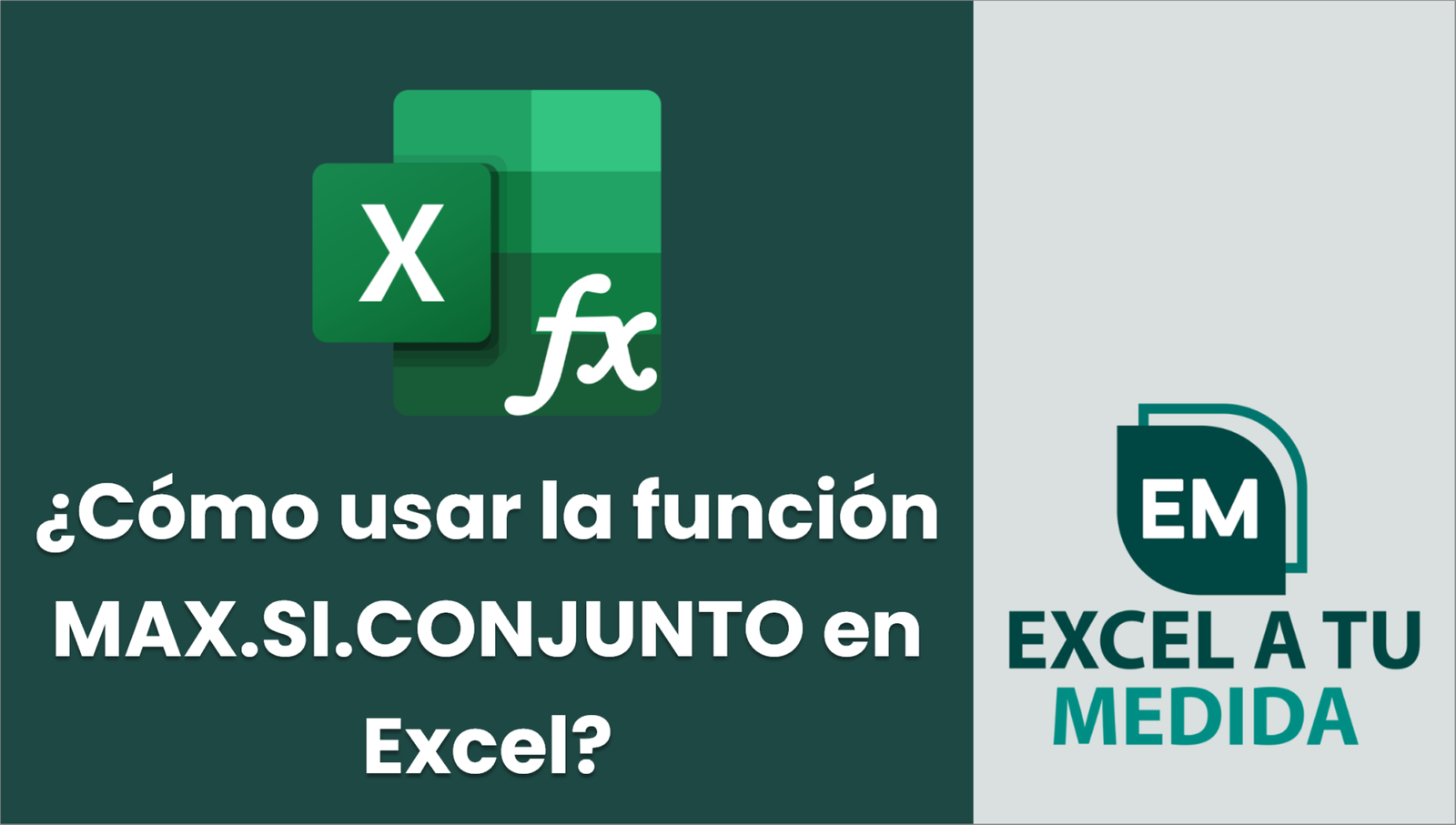 ¿Cómo usar la función MAX.SI.CONJUNTO en Excel? | Excel a tu medida