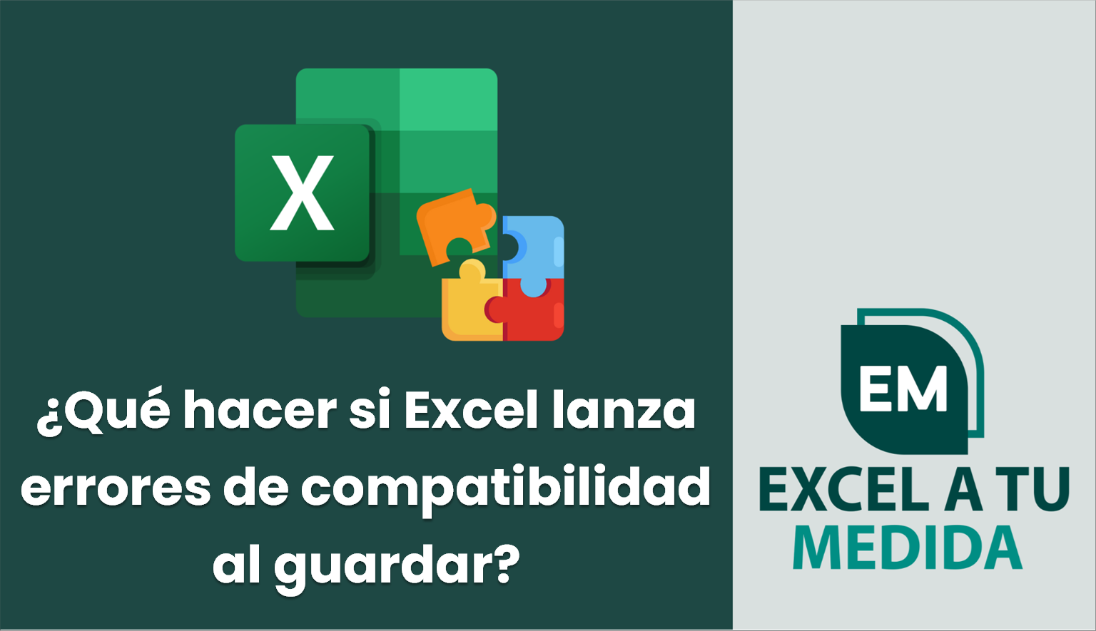 ¿Qué hacer si Excel lanza errores de compatibilidad al guardar? | Excel ...