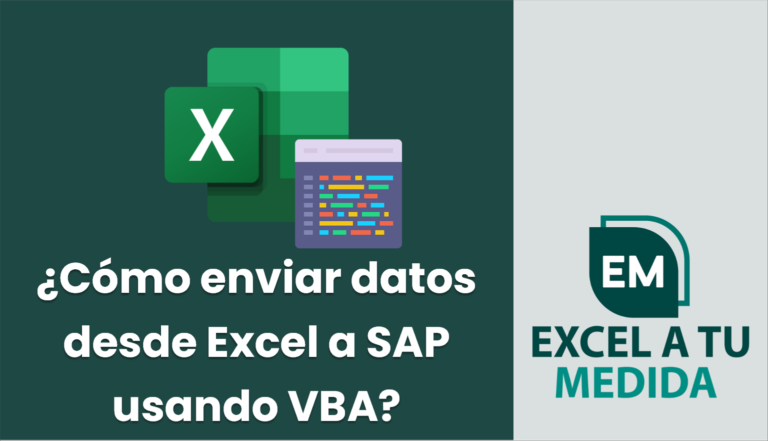 ¿cómo Enviar Datos Desde Excel A Sap Usando Vba Excel A Tu Medida