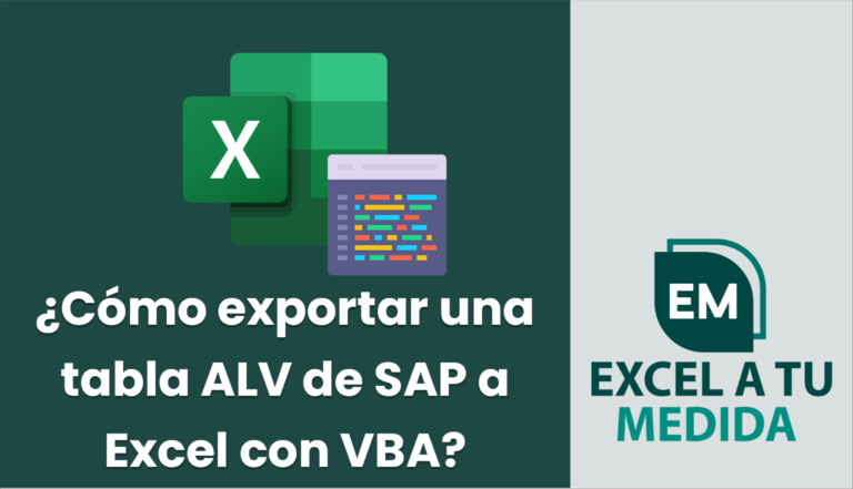 ¿cómo Exportar Una Tabla Alv De Sap A Excel Con Vba Excel A Tu Medida
