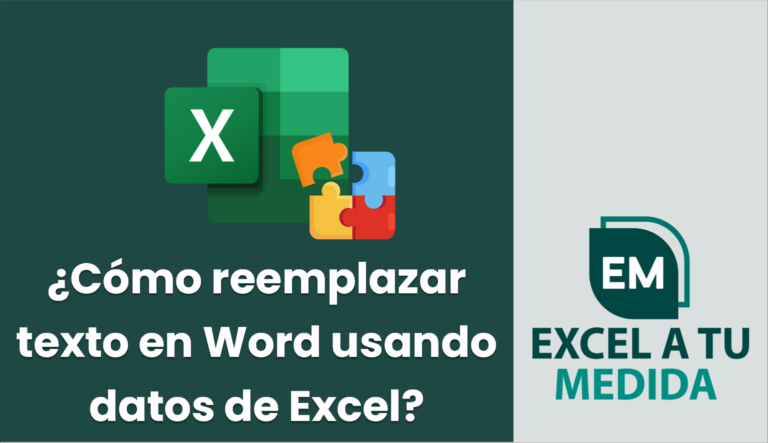 ¿Cómo reemplazar texto en Word usando datos de Excel? | Excel a tu medida