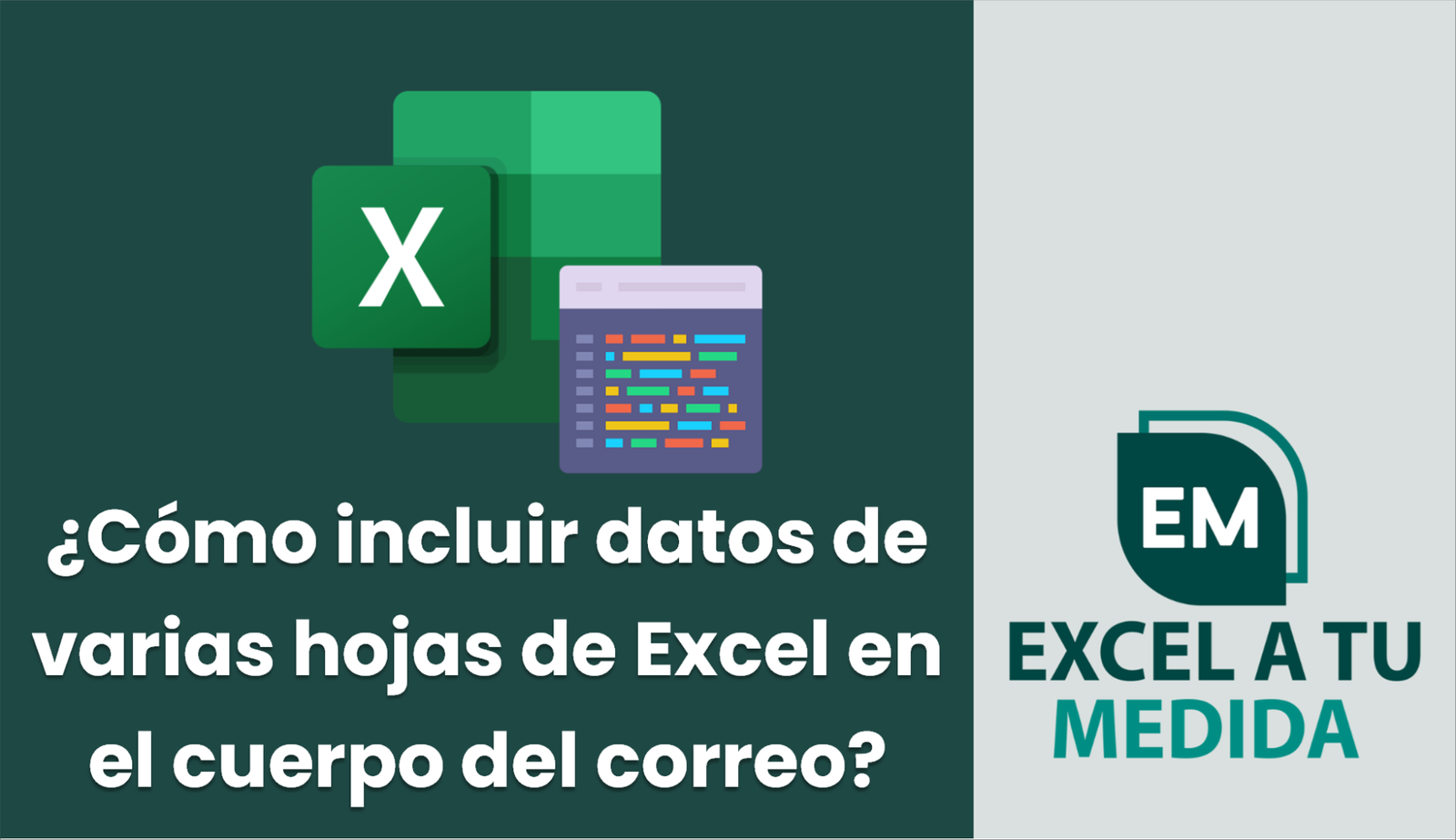 ¿Cómo incluir datos de varias hojas de Excel en el cuerpo del correo? | Excel a tu medida