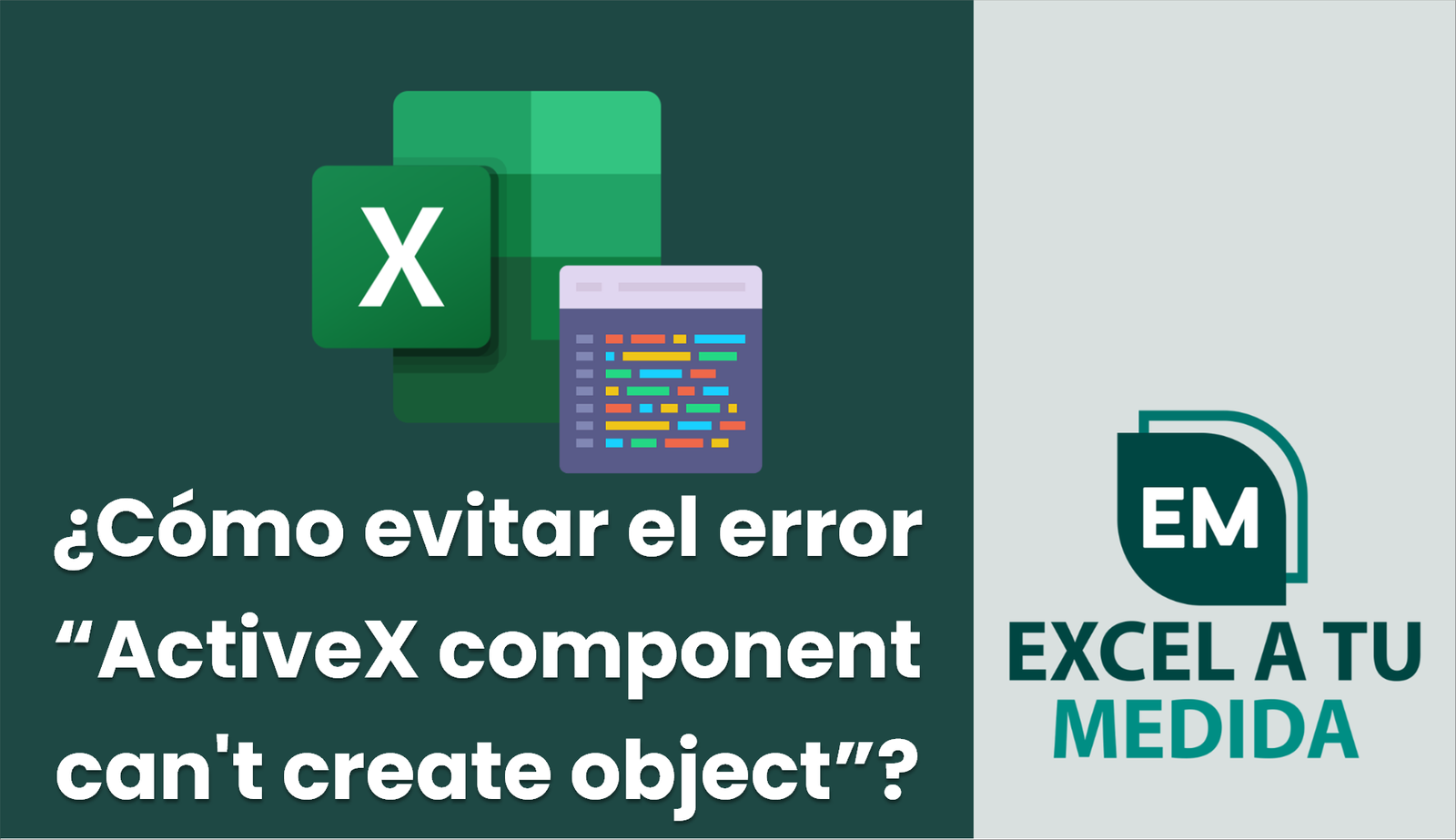 ¿Cómo evitar el error “ActiveX component can’t create object”? | Excel ...